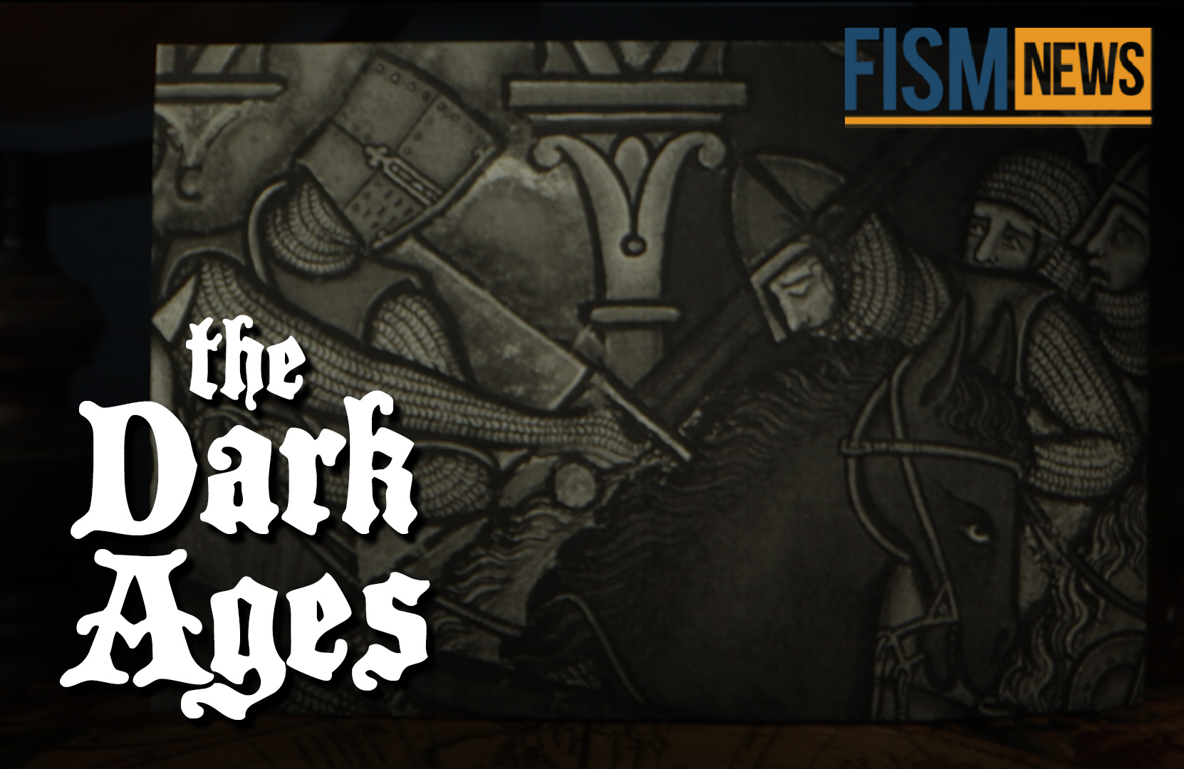 A Moment In History: The Dark Ages - FISM TV